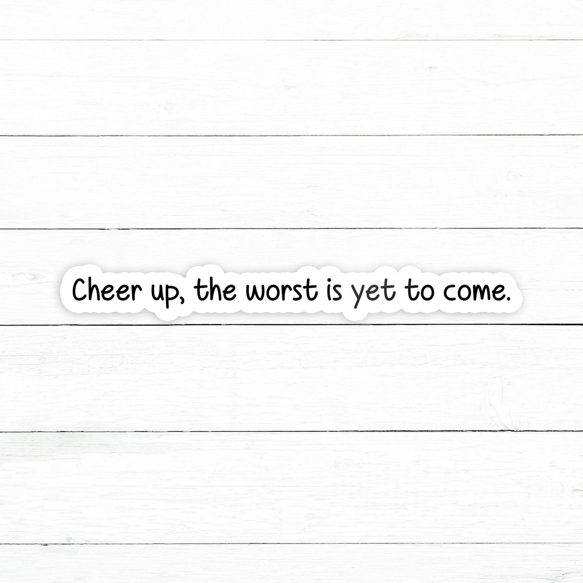 Cheer Up Sticker | Waterproof Vinyl Decal | 3in – CustomStickers.com