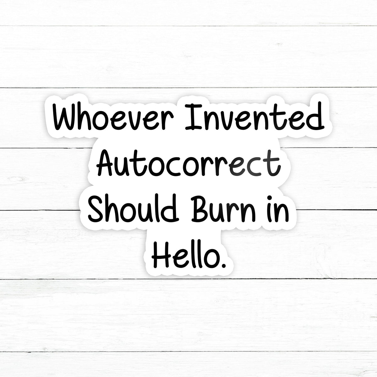 Autocorrect Sticker | Waterproof Vinyl | 3 in – CustomStickers.com