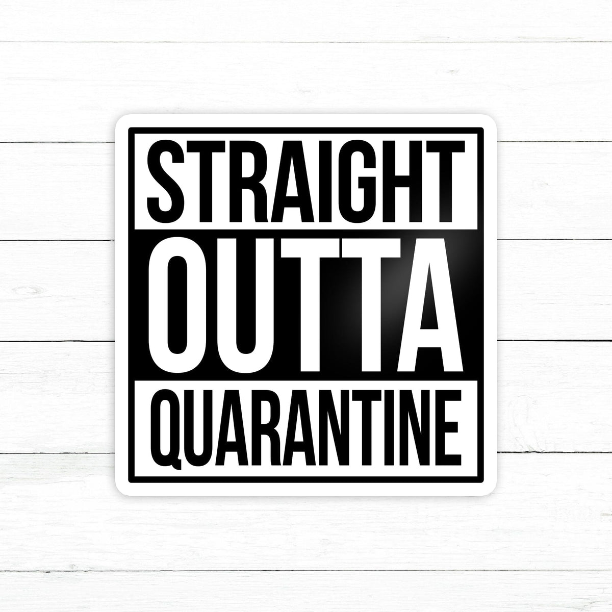 Straight Outta Quarantine Sticker | Waterproof Vinyl Decal | 3in ...